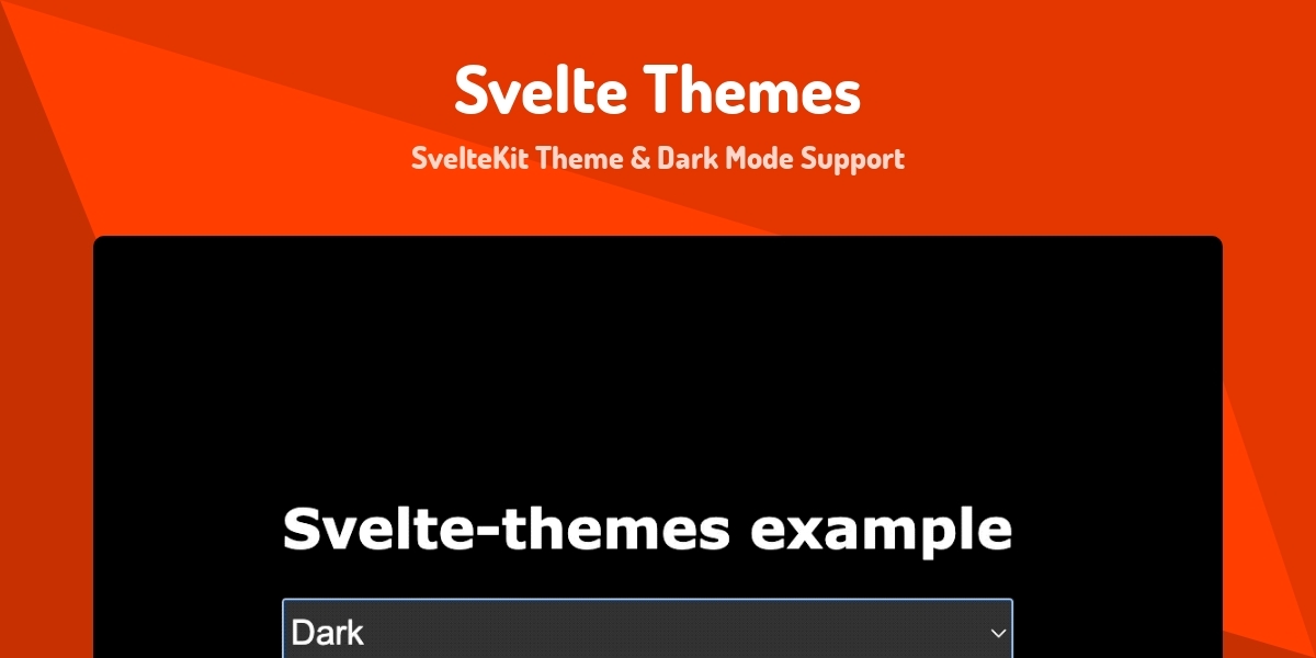 Svelte Themes Sveltekit Theme And Dark Mode Support Made With Svelte